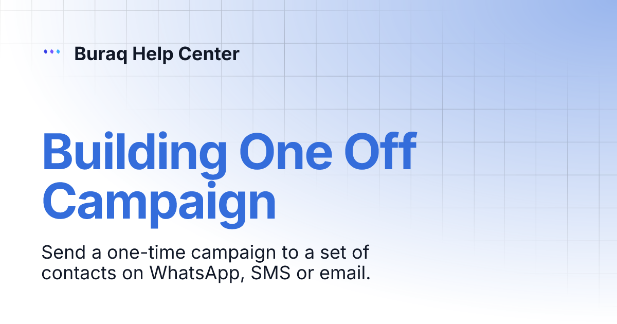 Building One Off Campaign | Buraq Help Center