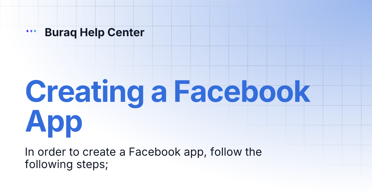 Creating a Facebook App | Buraq Help Center