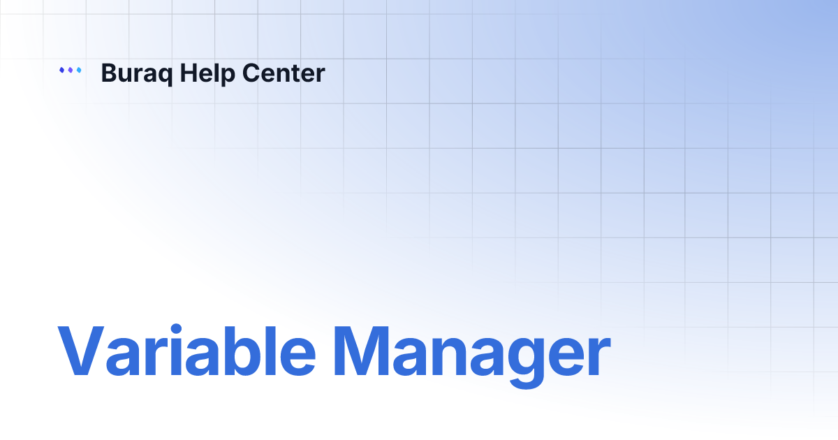 Variable Manager | Buraq Help Center